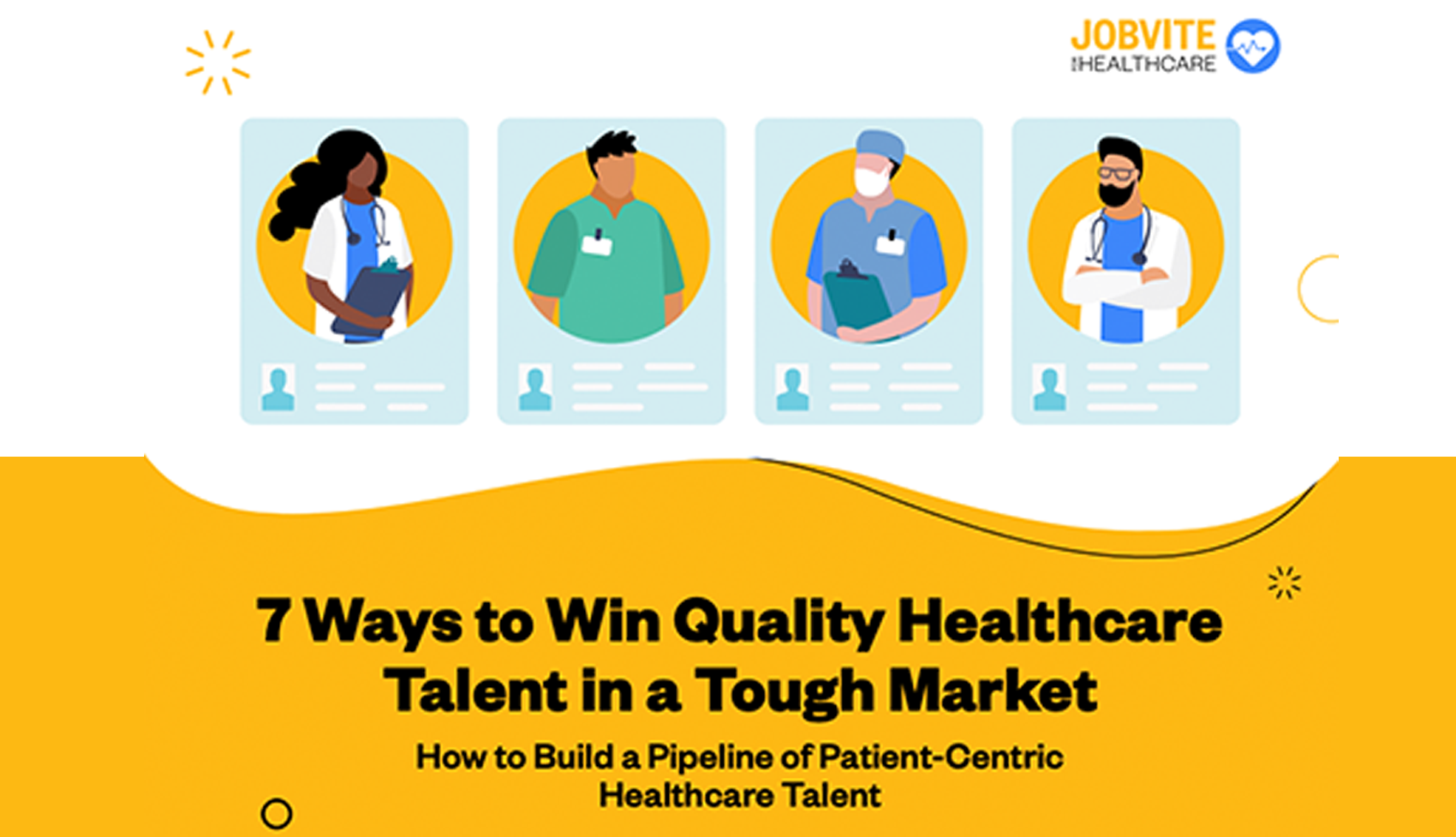 7 Ways to Win Quality Healthcare Talent in a Tough Market | Jobvite