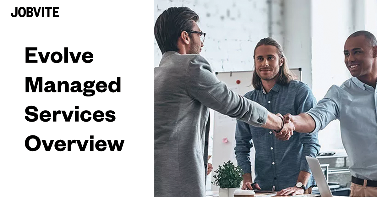 Evolve Managed Services Overview | Jobvite