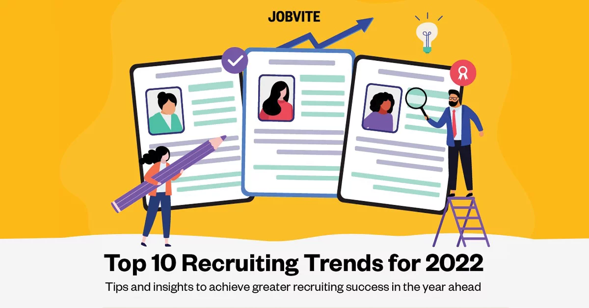 Top 10 Recruiting Trends For 2022 Jobvite