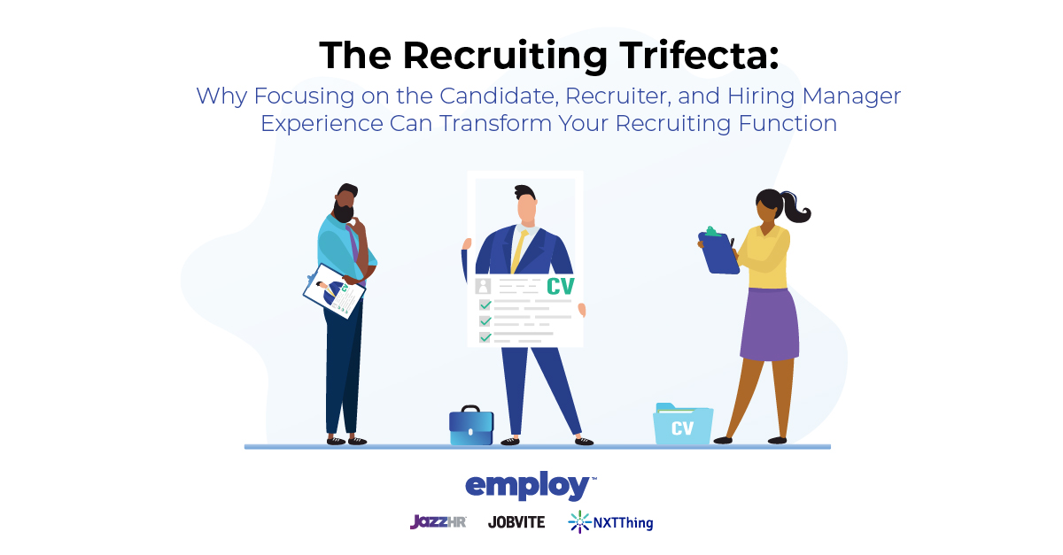 Recruiting Trifecta Guide - Candidate, Recruiter & Hiring Manager